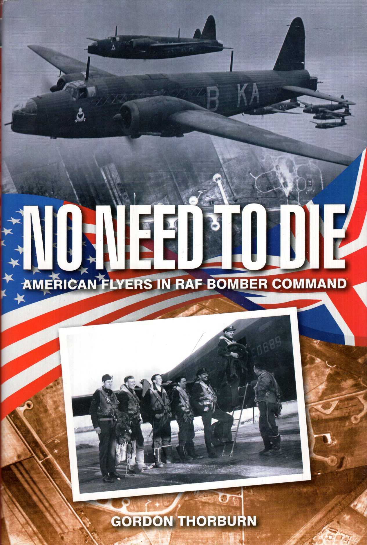No Need to Die : American Flyers in RAF Bomber Command