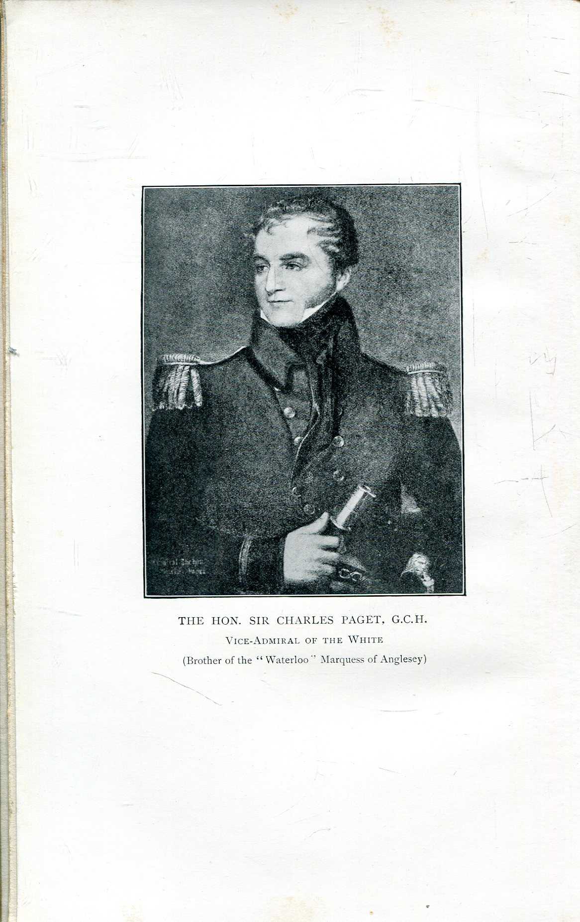 Memoir of The Honourable Sir Charles Paget 1778-1839, with A Short ...