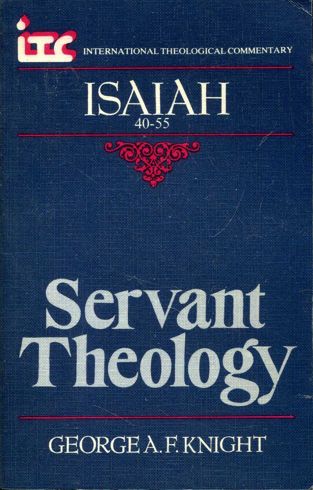 Servant Theology A Commentary On The Book Of Isaiah 40 55 Servant Theology A Commentary On The Book Of Isaiah 40 55