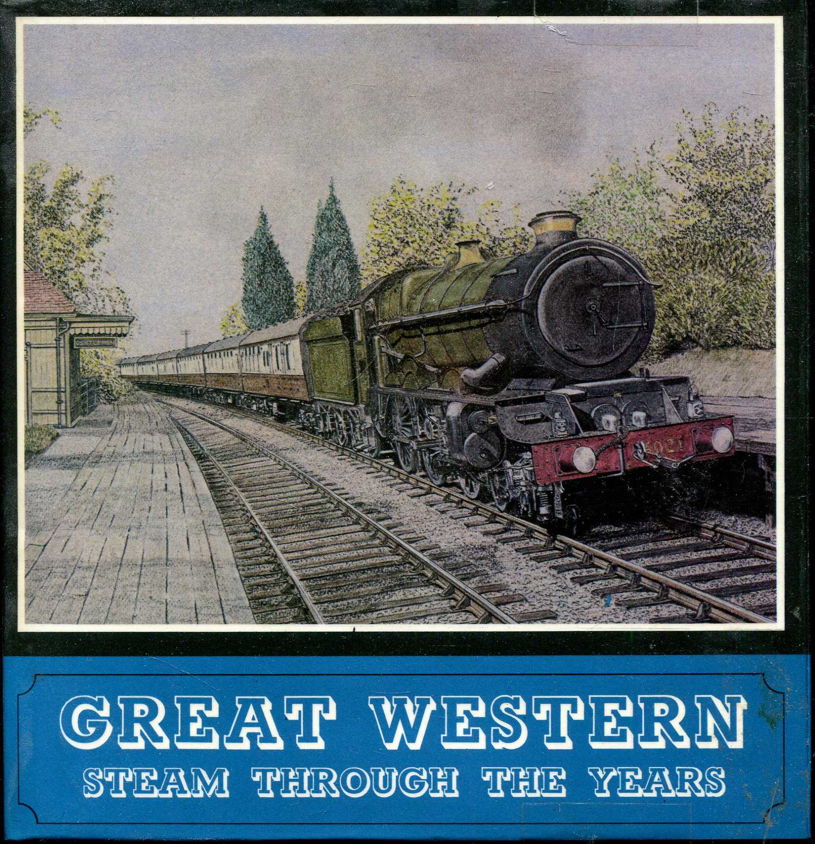 Great Western - Steam Through the Years : 2