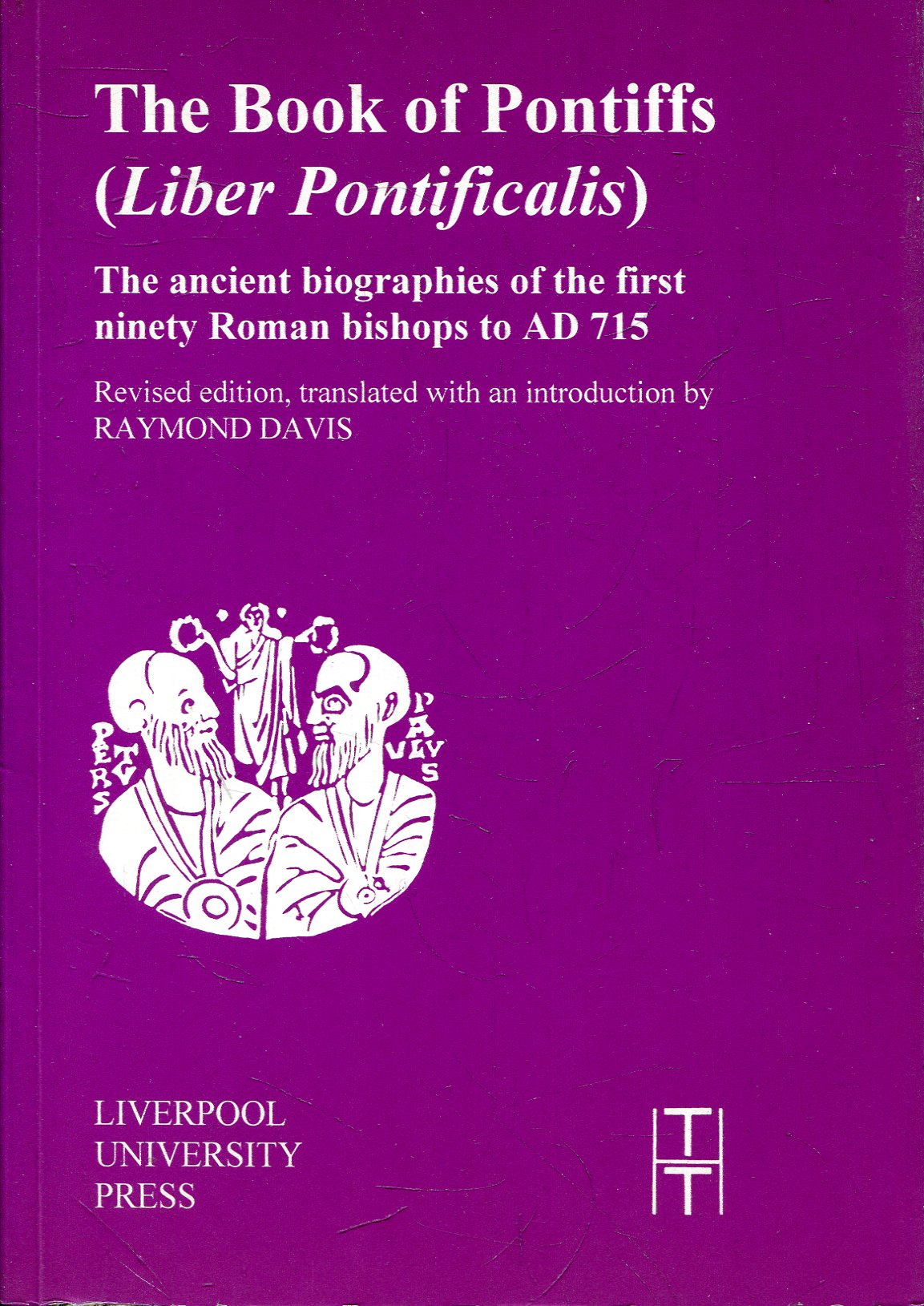 The Book of Pontiffs (Liber Pontificalis) the ancient biographies of ...