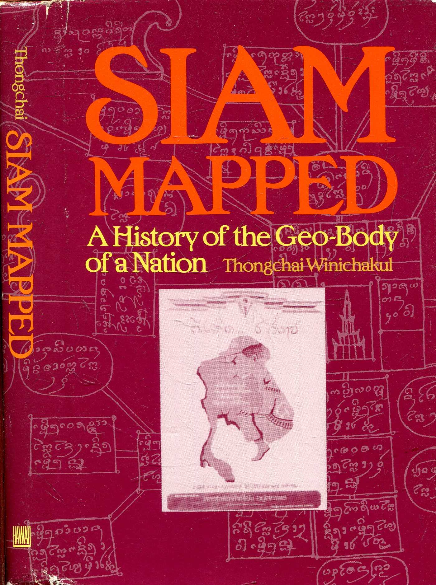 Siam Mapped: A History of the Geo-body of a Nation