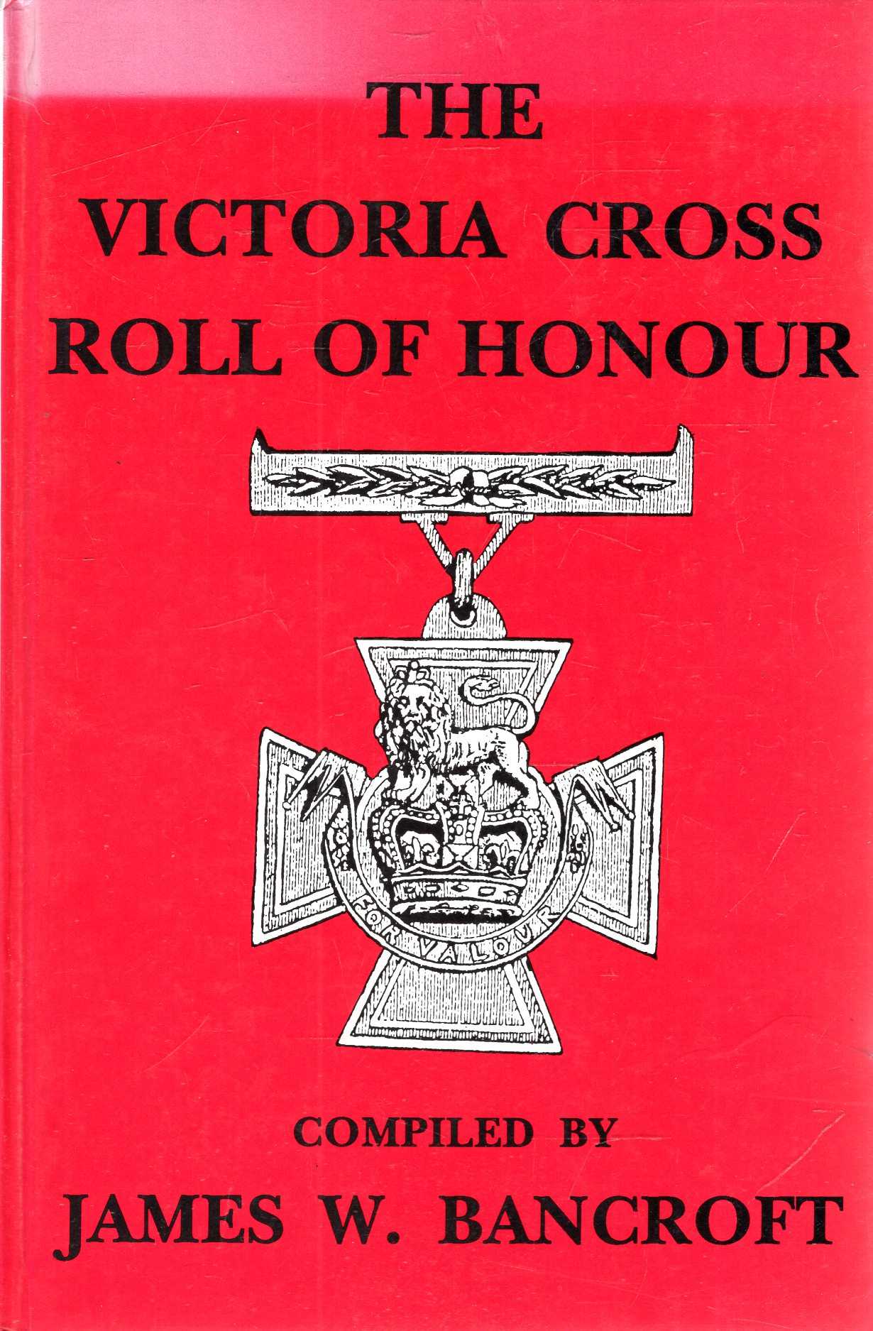 The Victoria Cross Roll of Honour