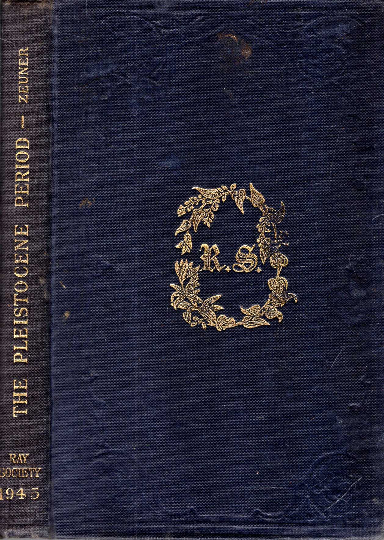 The Peistocene period : its climate, chronology and faunal successions