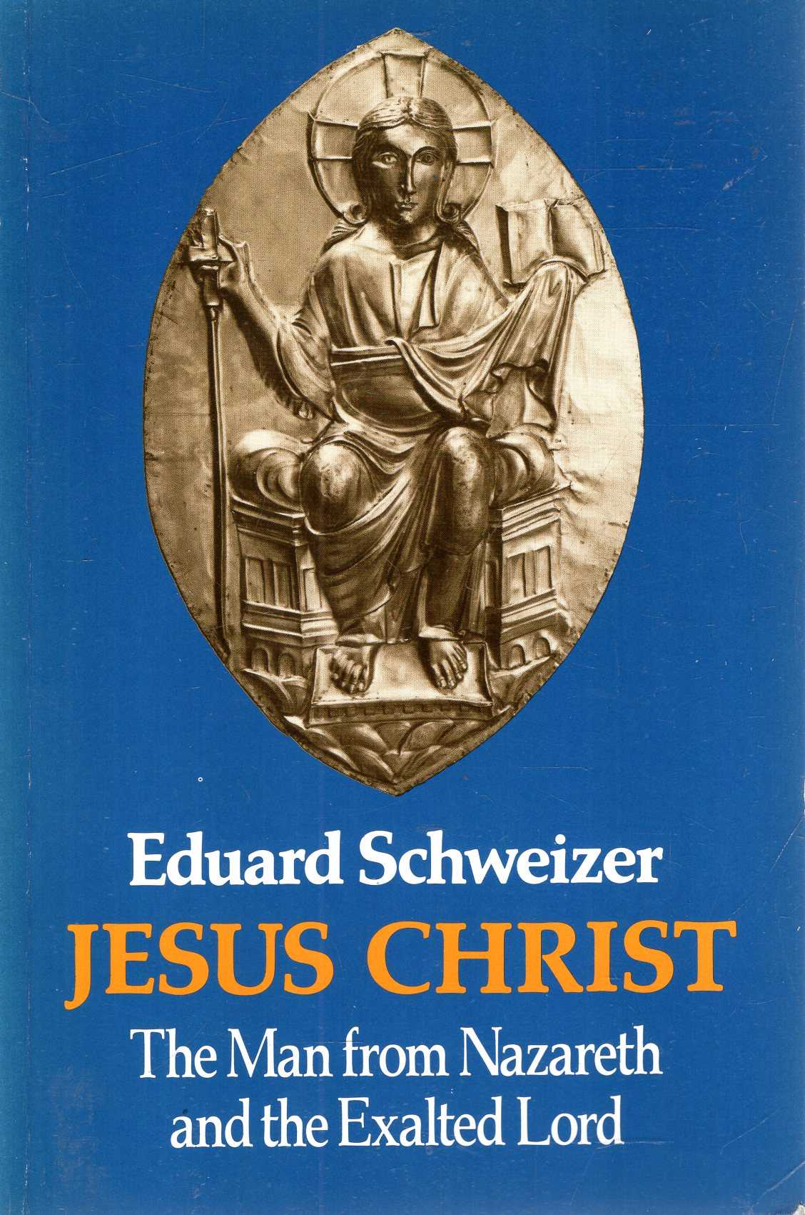 Jesus Christ: THe Man from Nazareth and the Exalted Lord