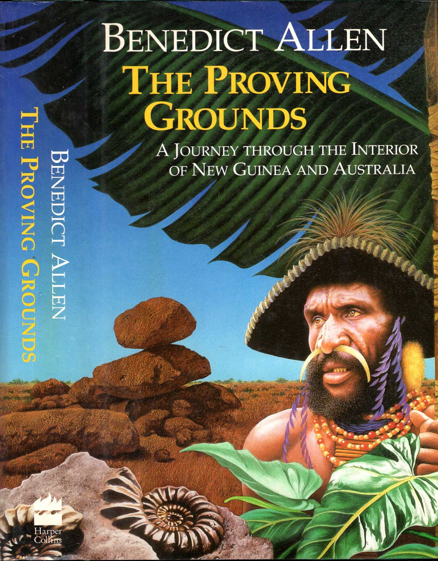 The Proving Grounds: Journey Through the Interior of New Guinea and ...