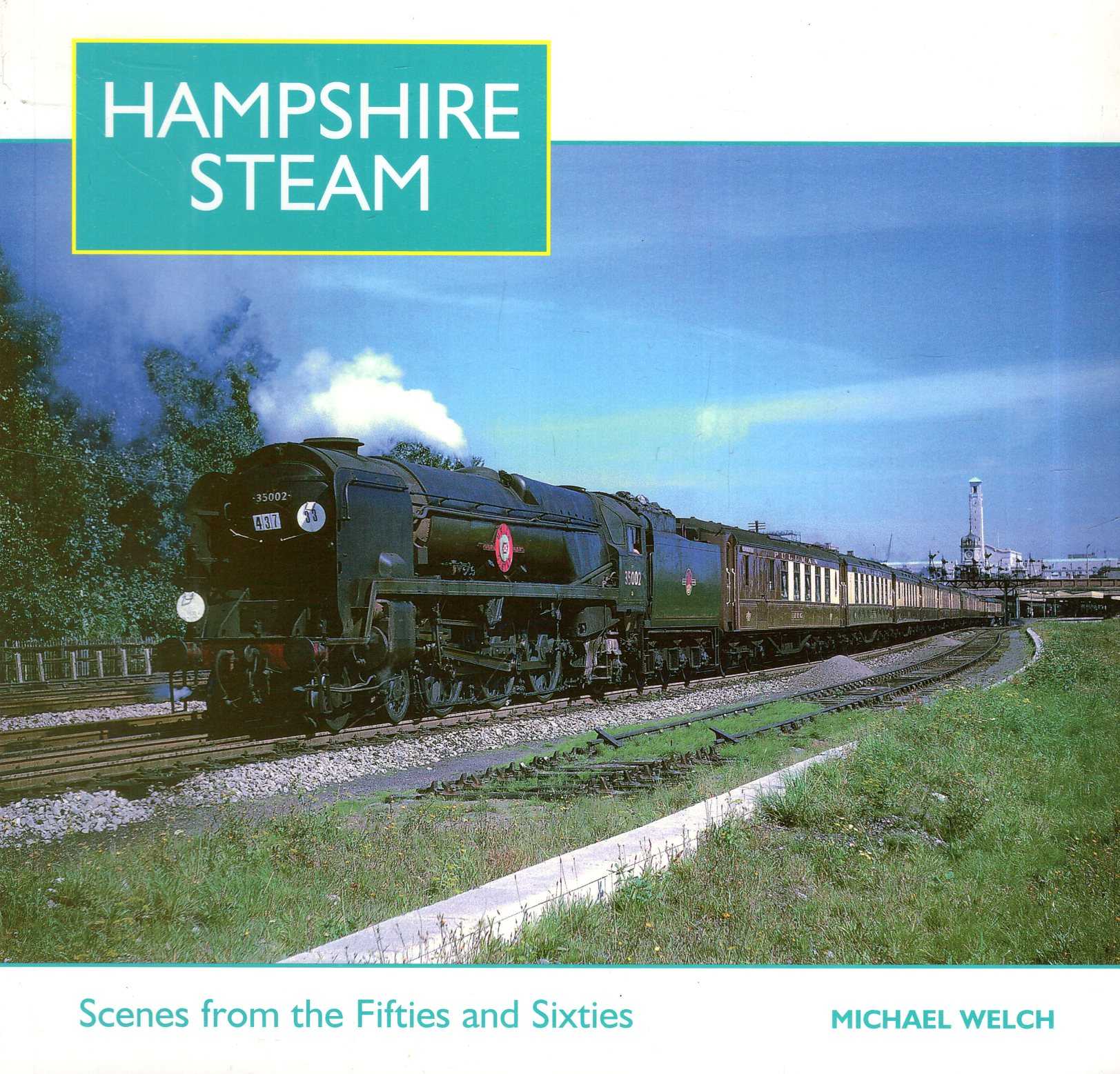 Hampshire Steam: Scenes from the 1950s and 1960s