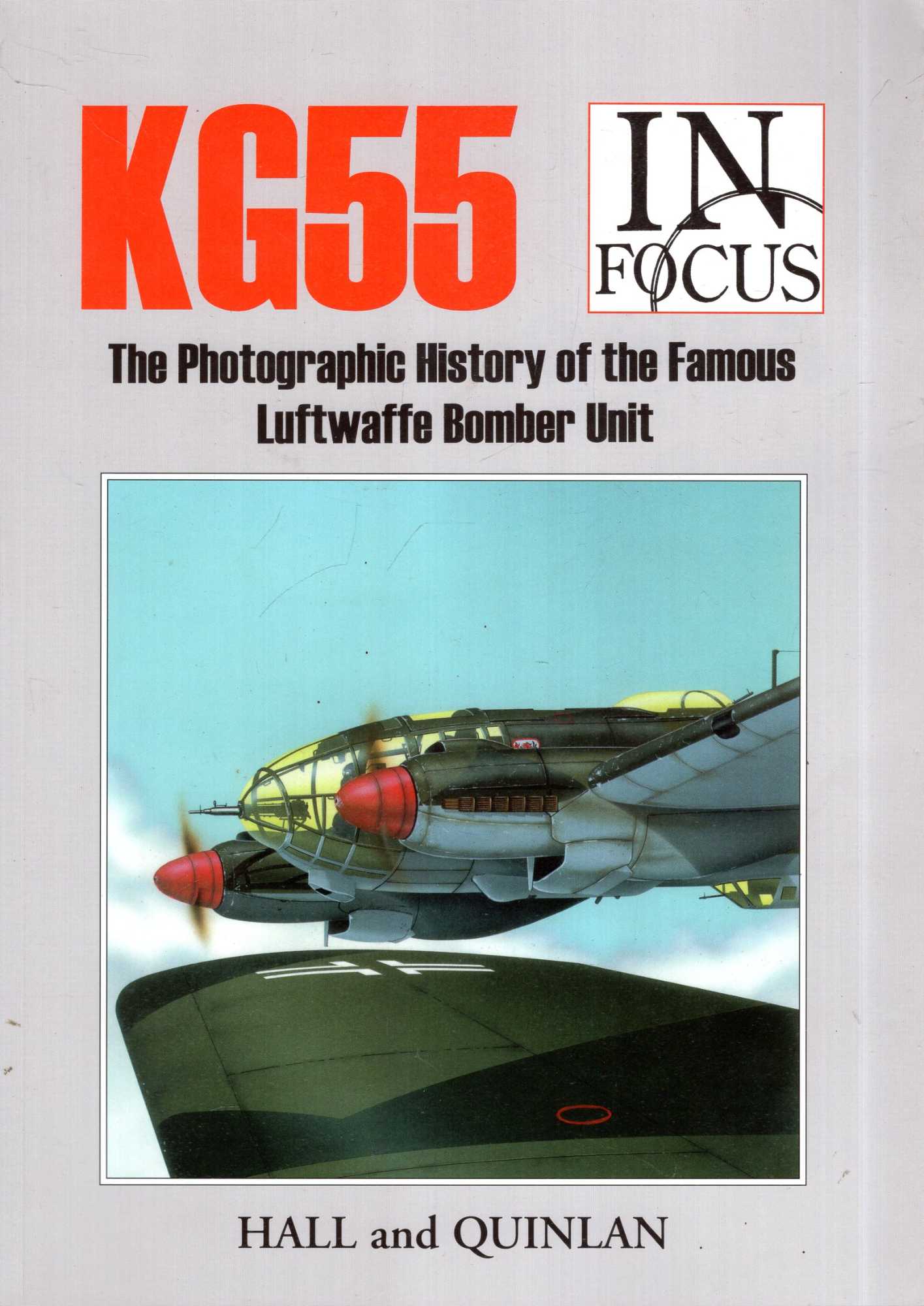 KG55: Greif Geshwader : the photographic history of the famous ...