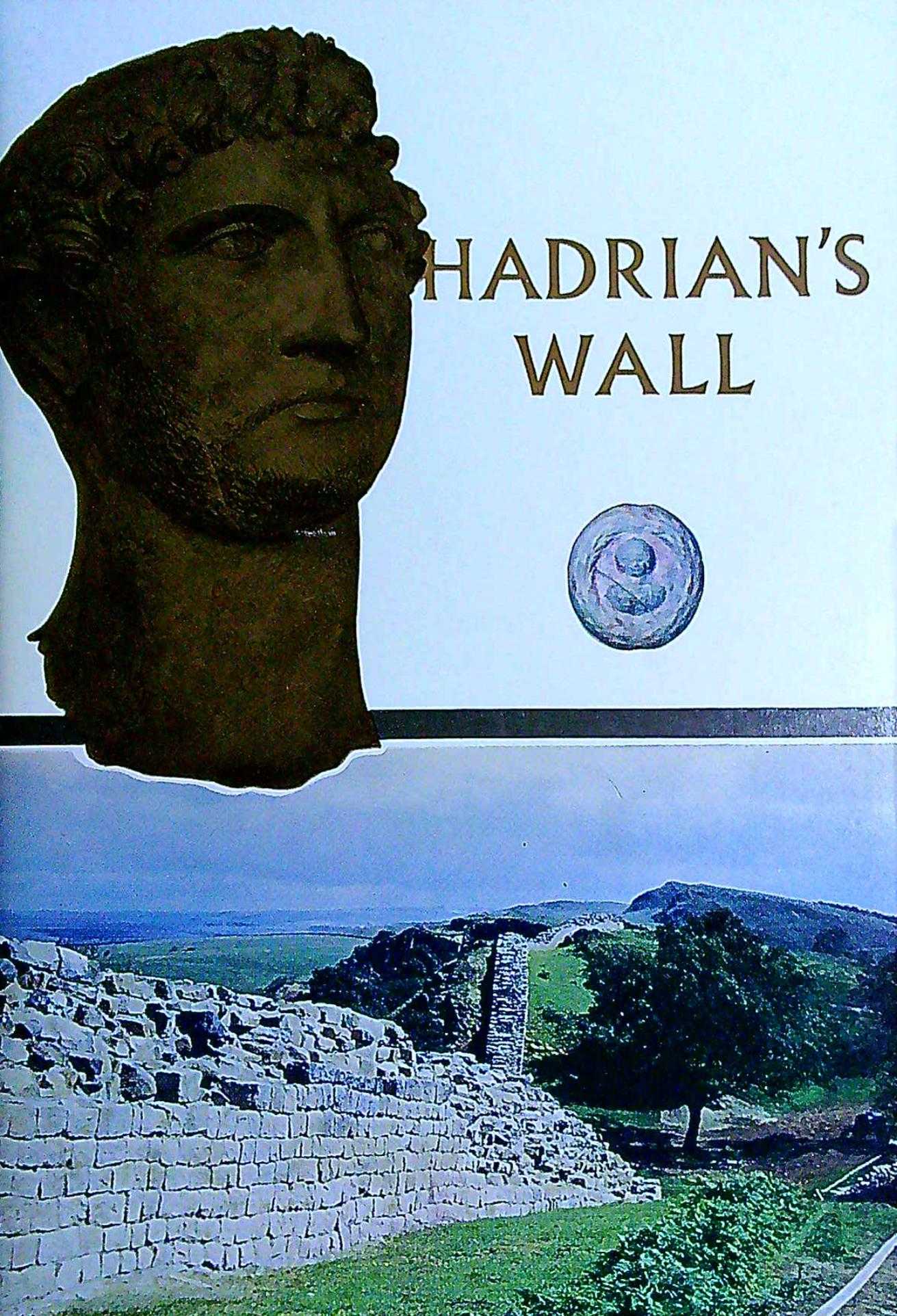 Hadrian's Wall: Illustrated Guide Hadrian's Wall: Illustrated Guide