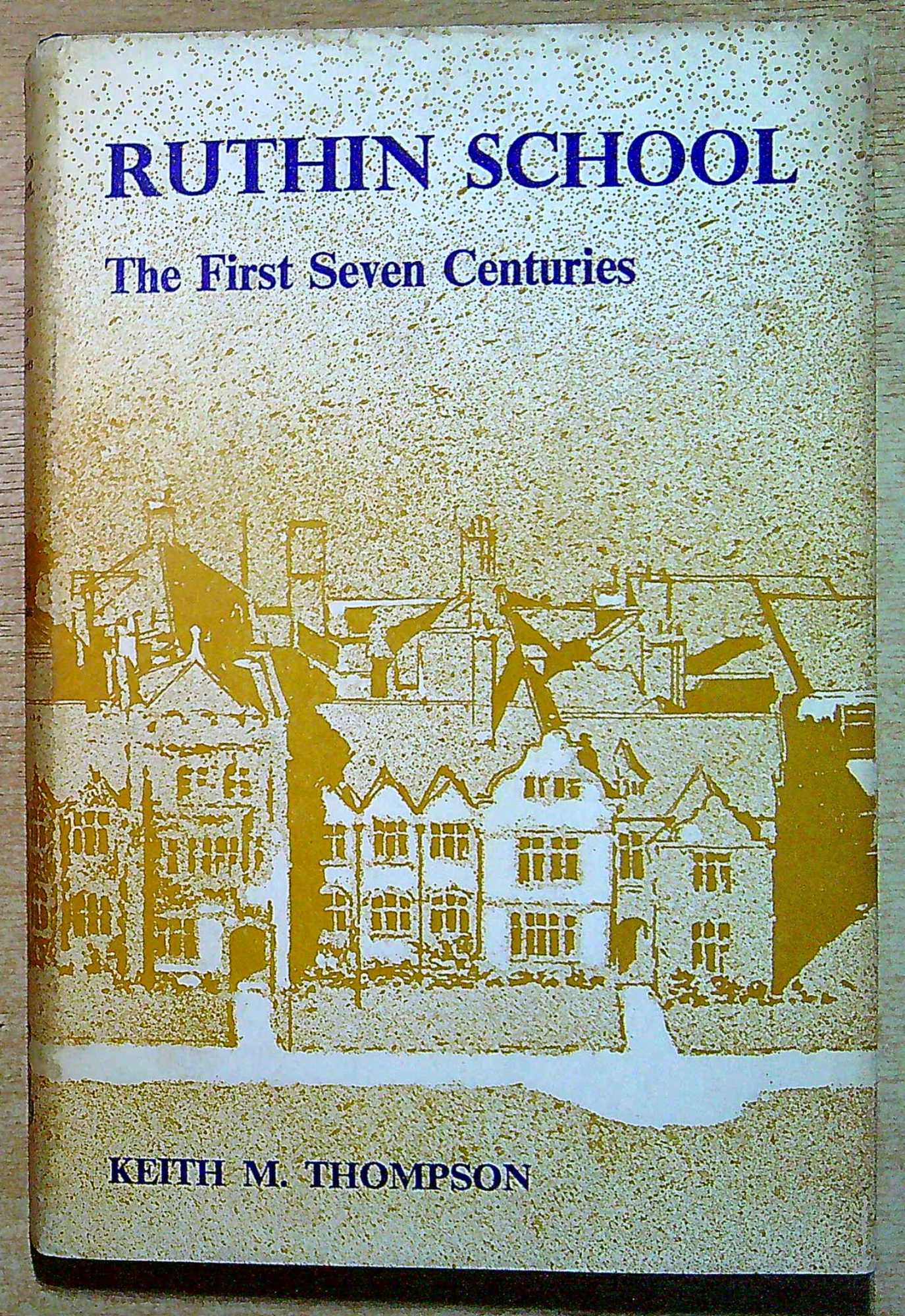 Ruthin School: The First Seven centuries