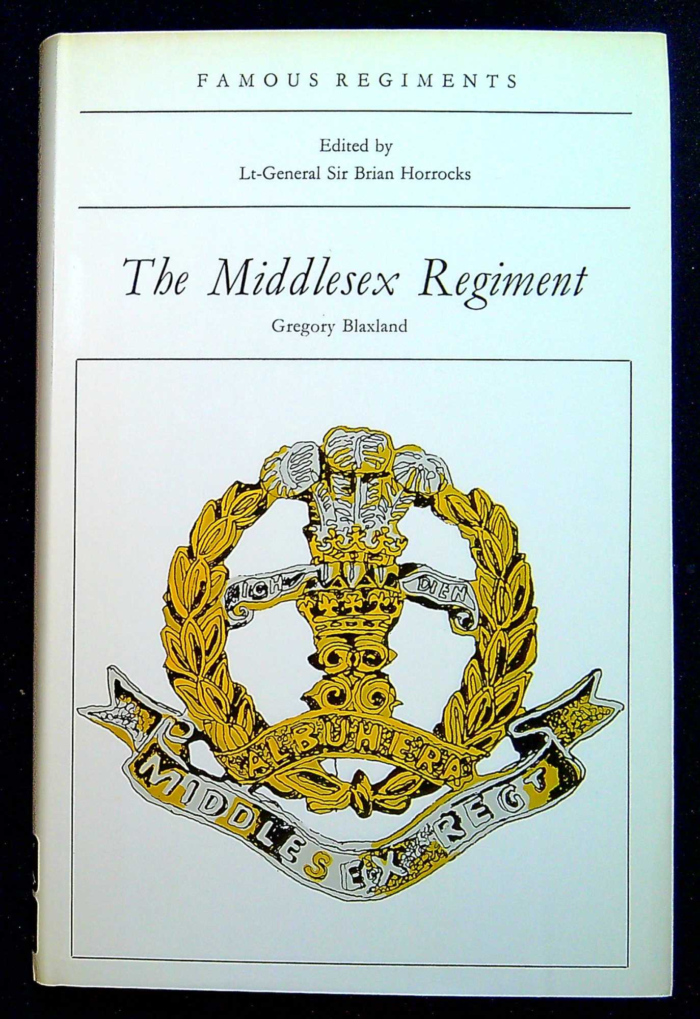 The Middlesex Regiment (57th & 77th of Foot) (Famous Regiments)