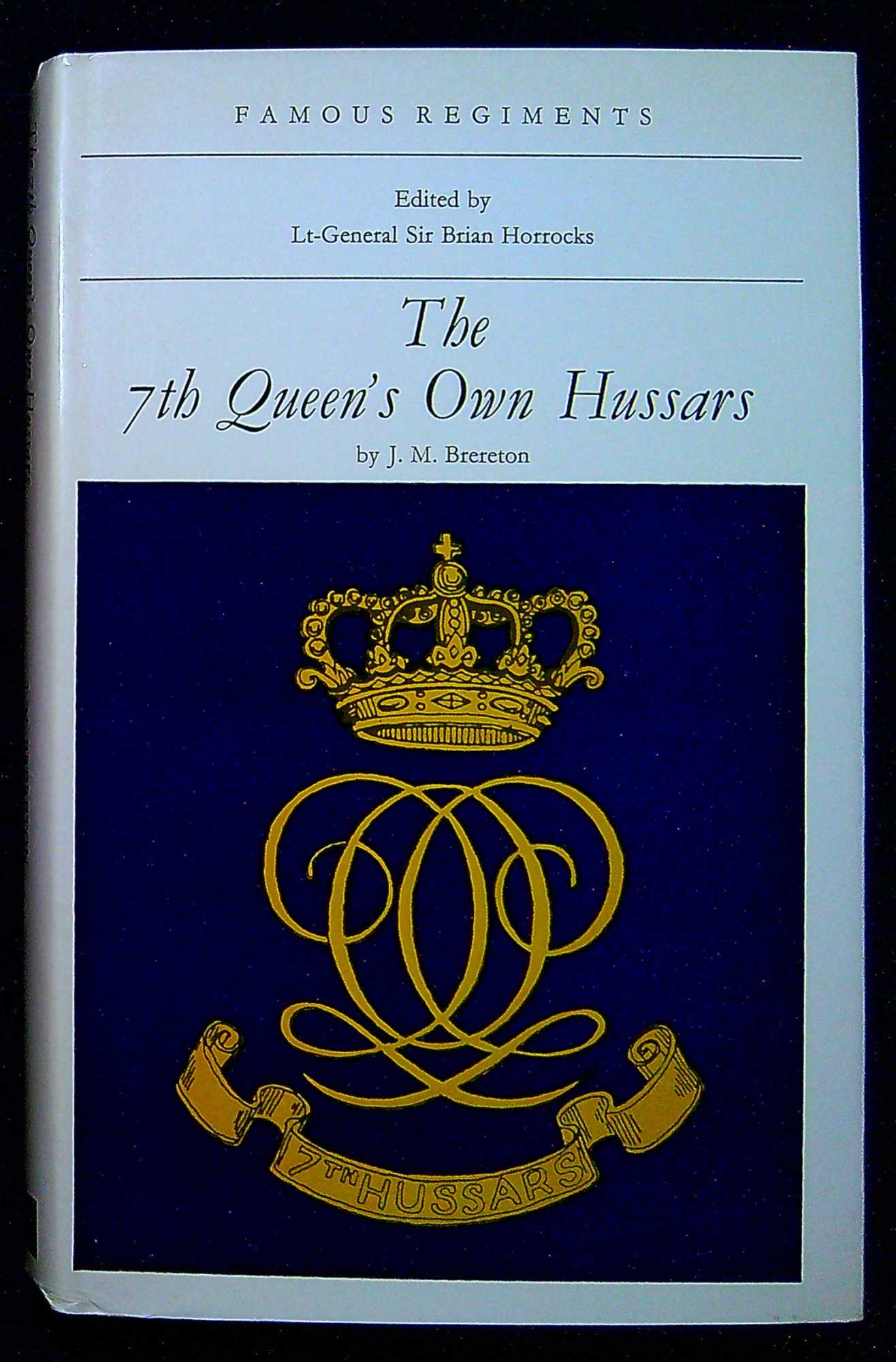 The 7th Queen's Own Hussars (Famous Regiments)