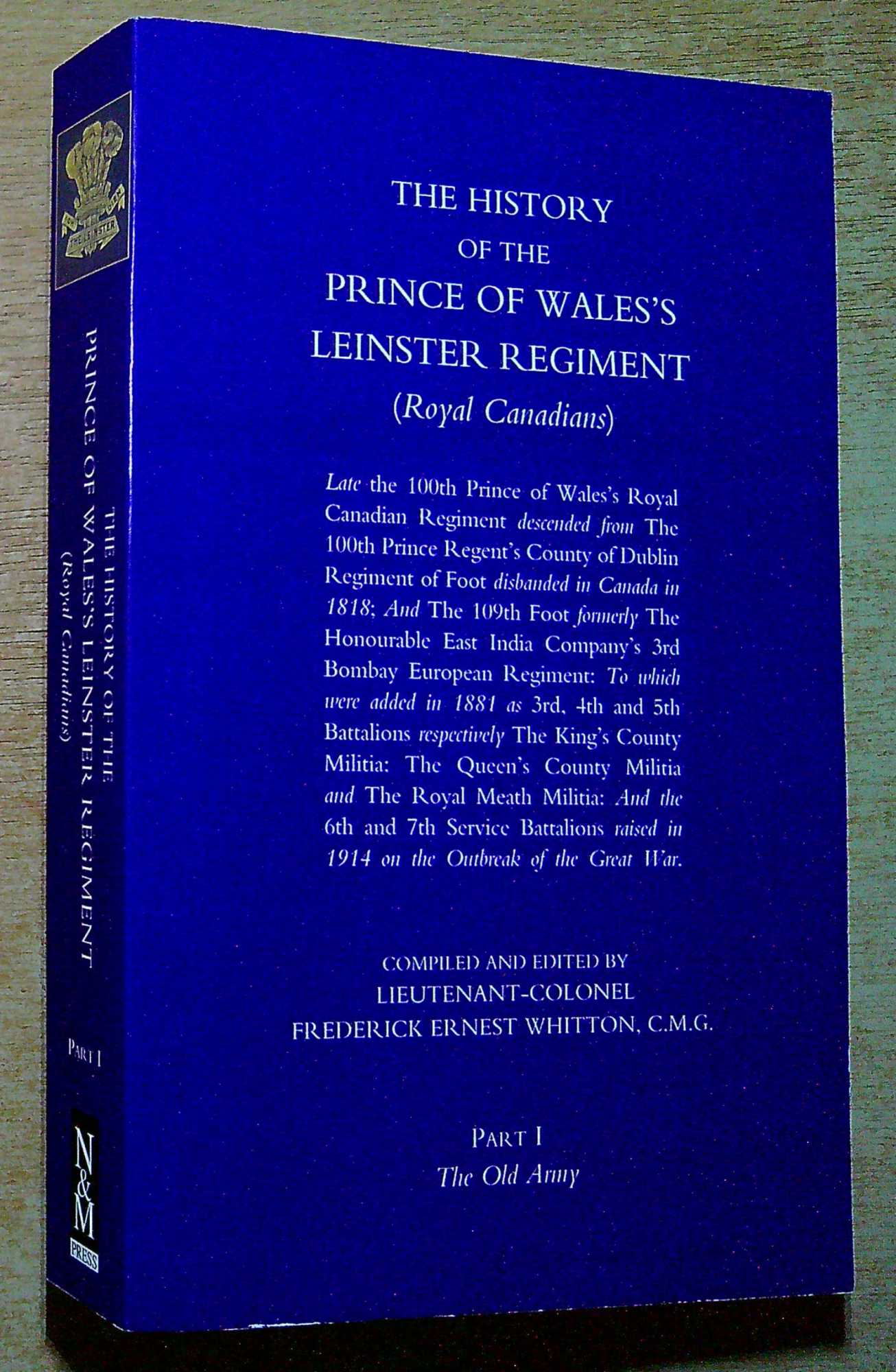 The History of the Prince of Wales's Leinster Regiment (Royal Canadians ...