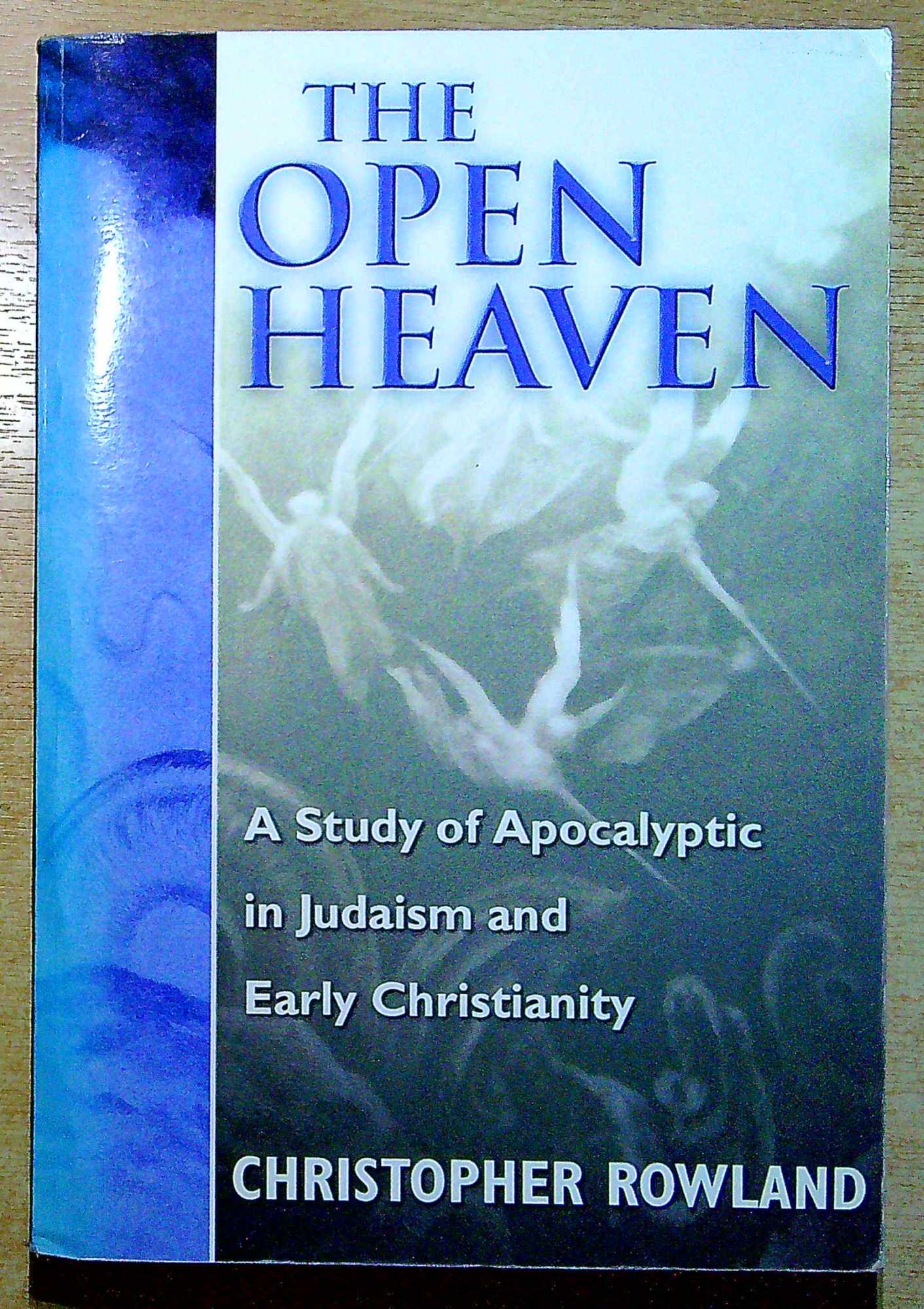 Open Heaven: Study of the Apocalyptic in Judaism and Early Christianity