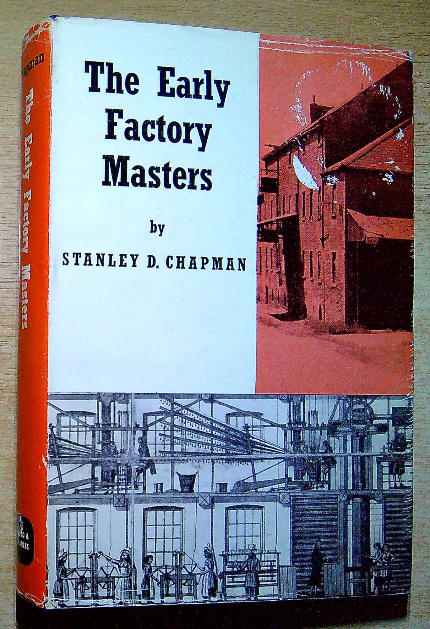 The Early Factory masters: the transition to the Factory System in the ...
