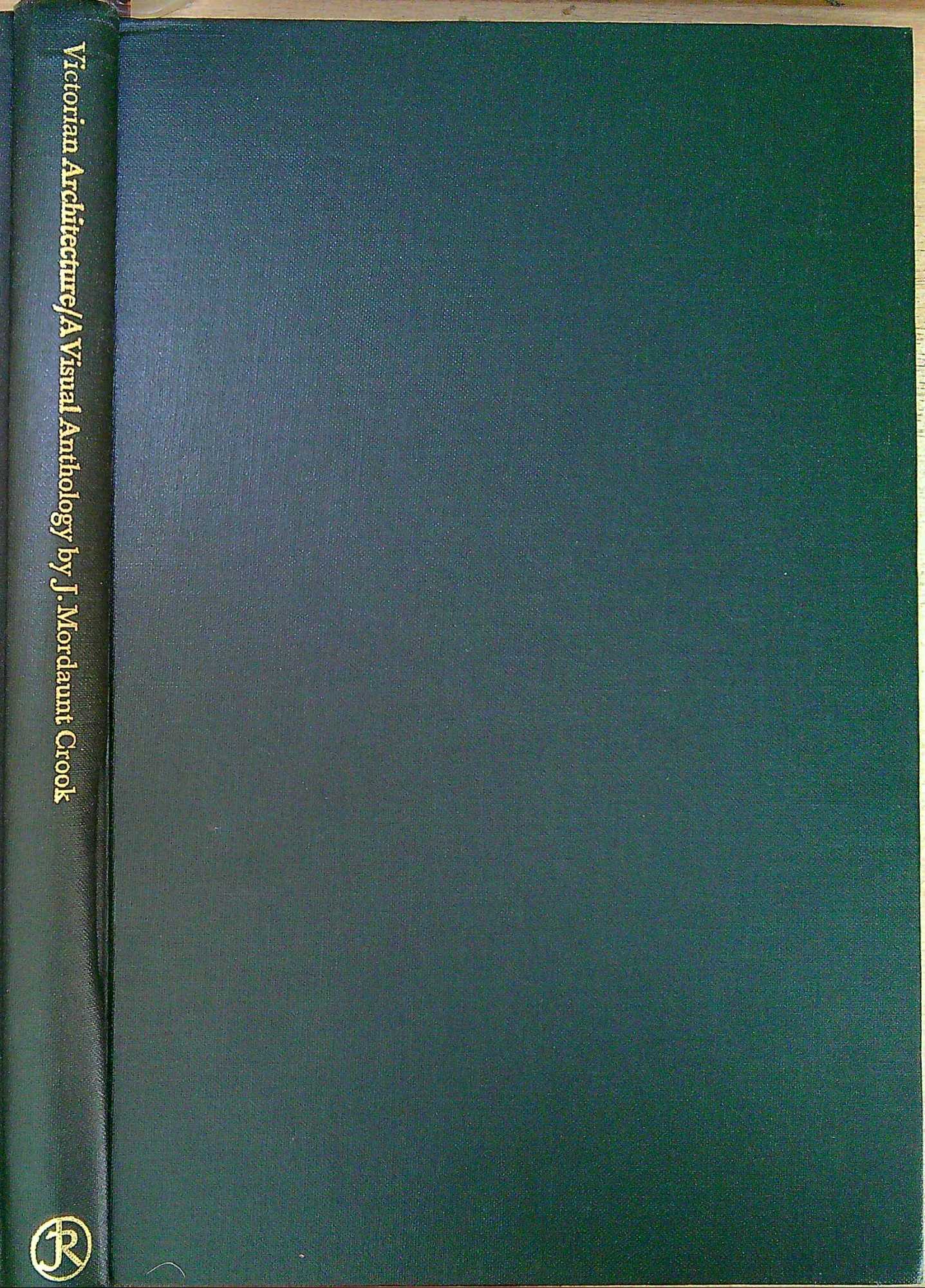 Victorian Architecture: A Visual anthology