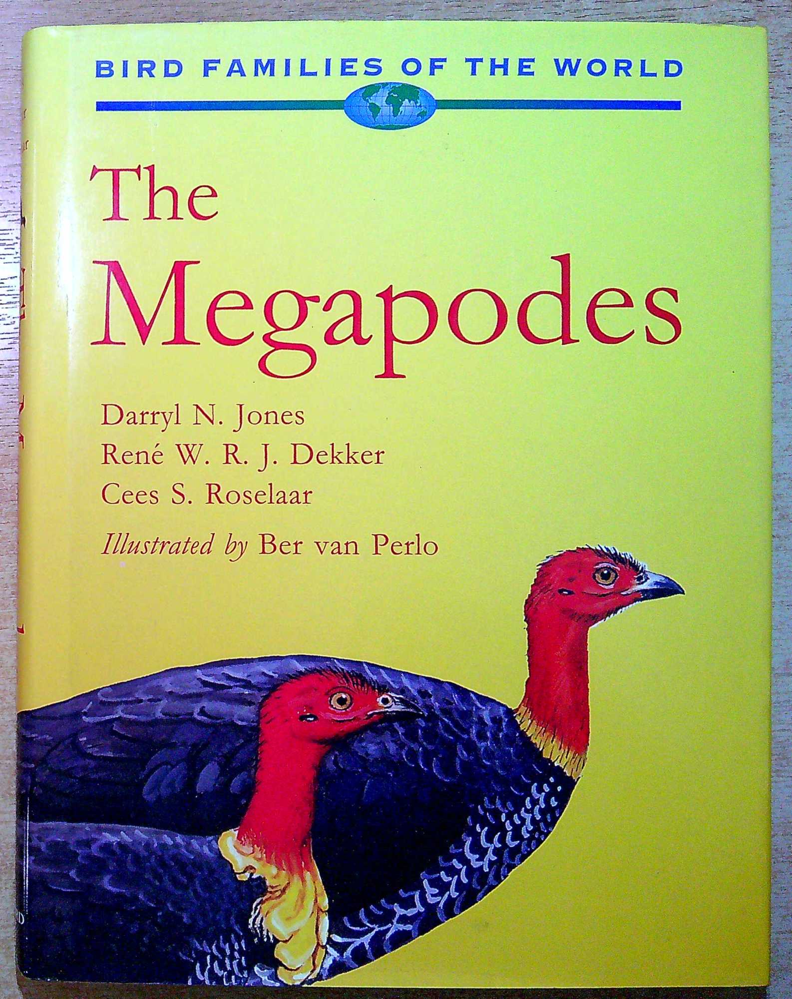 The Megapodes: MegaPodiidae (Bird Families of the World)