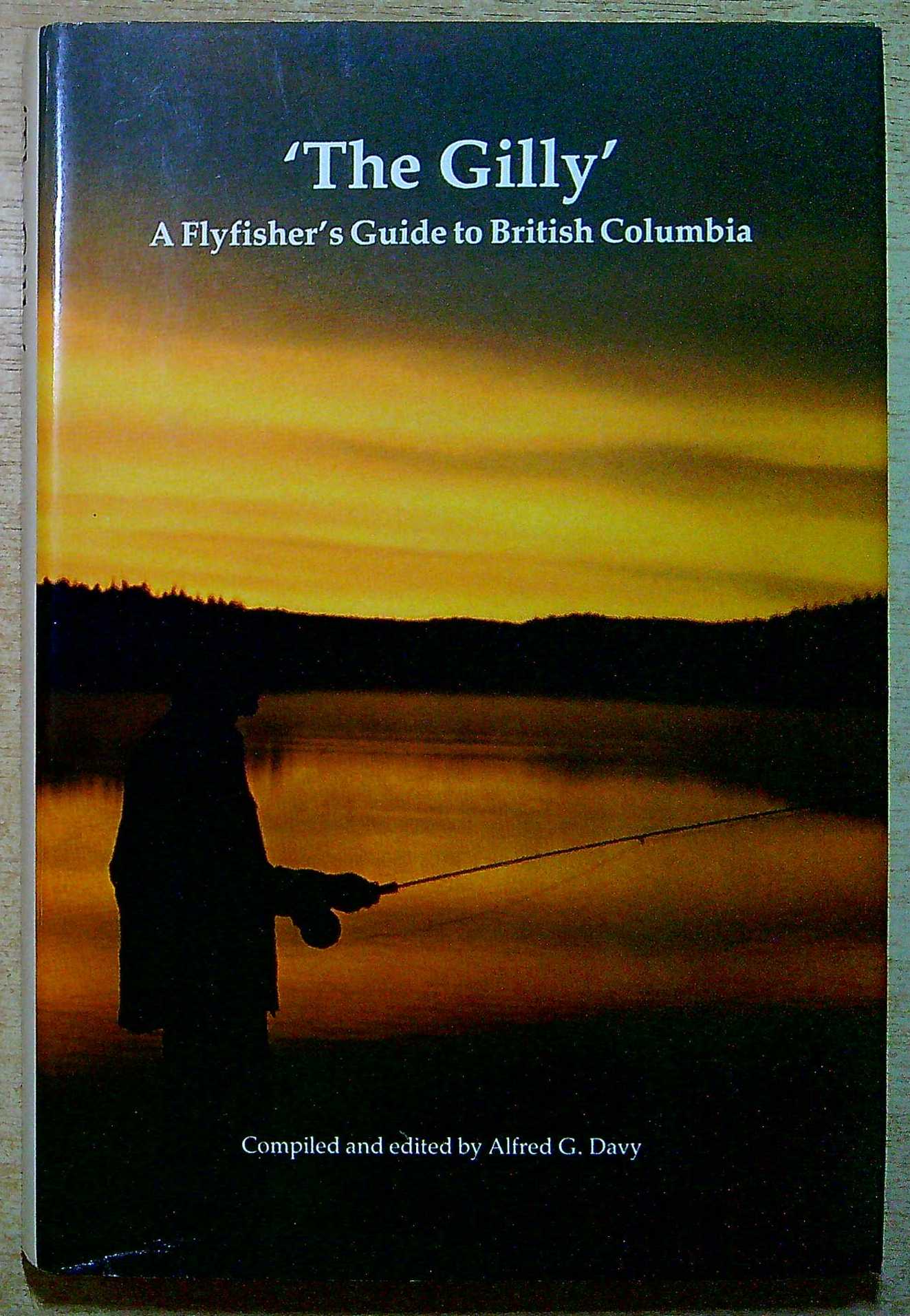 The Gilly: A Flyfisherman's Guide